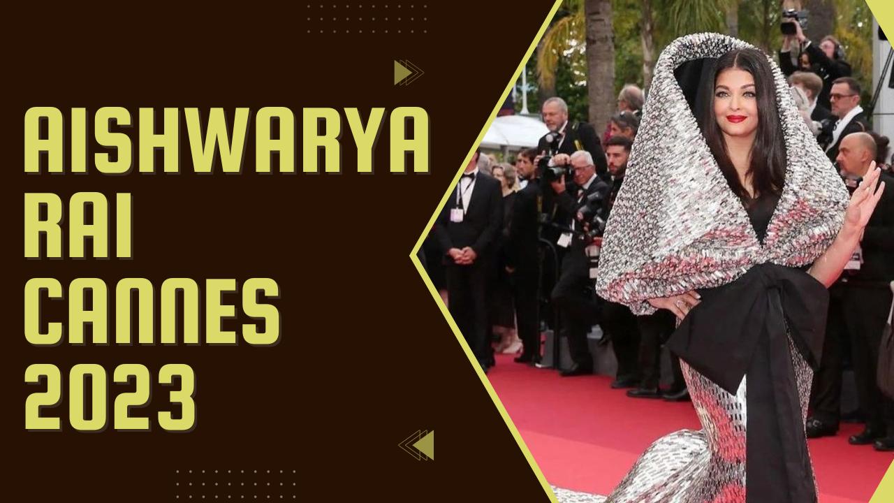 Cannes 2023: Aishwarya Rai Stuns In Silver Hood Outfit At The Red ...