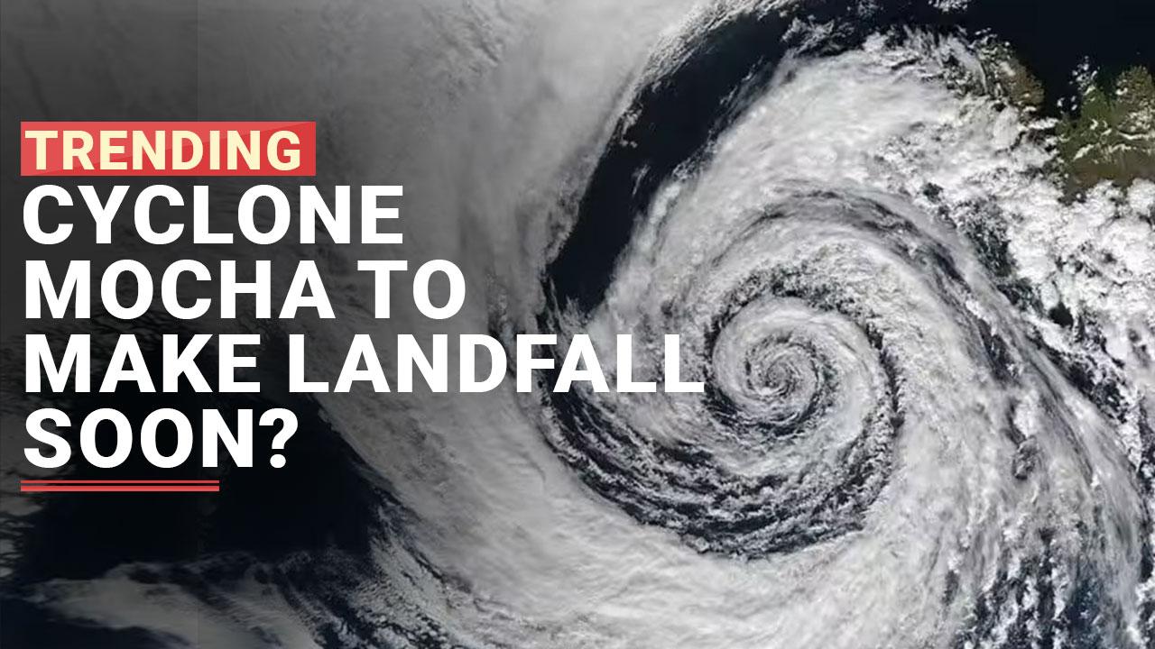 Cyclone Mocha To Move Towards Bangladesh-Myanmar Around May 12, Bengal ...