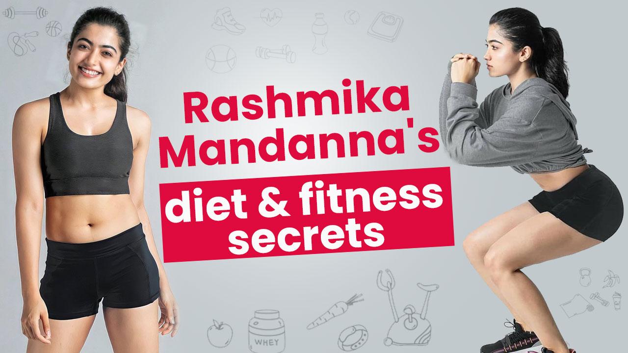 Rashmika Mandanna Fitness: Know How Animal Fame Actress Maintains Her ...