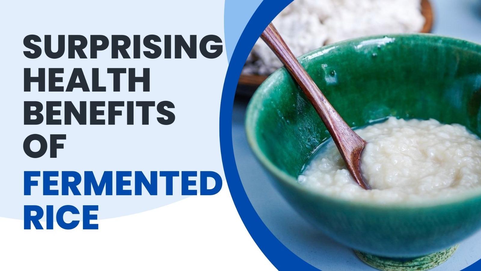 Fermented Rice Benefits: From Boosting Immunity To Improved Digestion ...