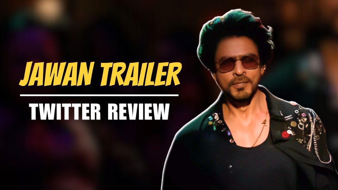 Jawan का Trailer है Suspense और Twists And Turns से भरपूर ट्रेलर देख