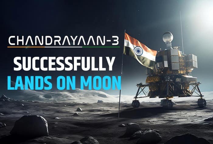 Chandrayaan-3 Successfully Lands on Moon; India Scripts History, Joins Elite Club of Achievers