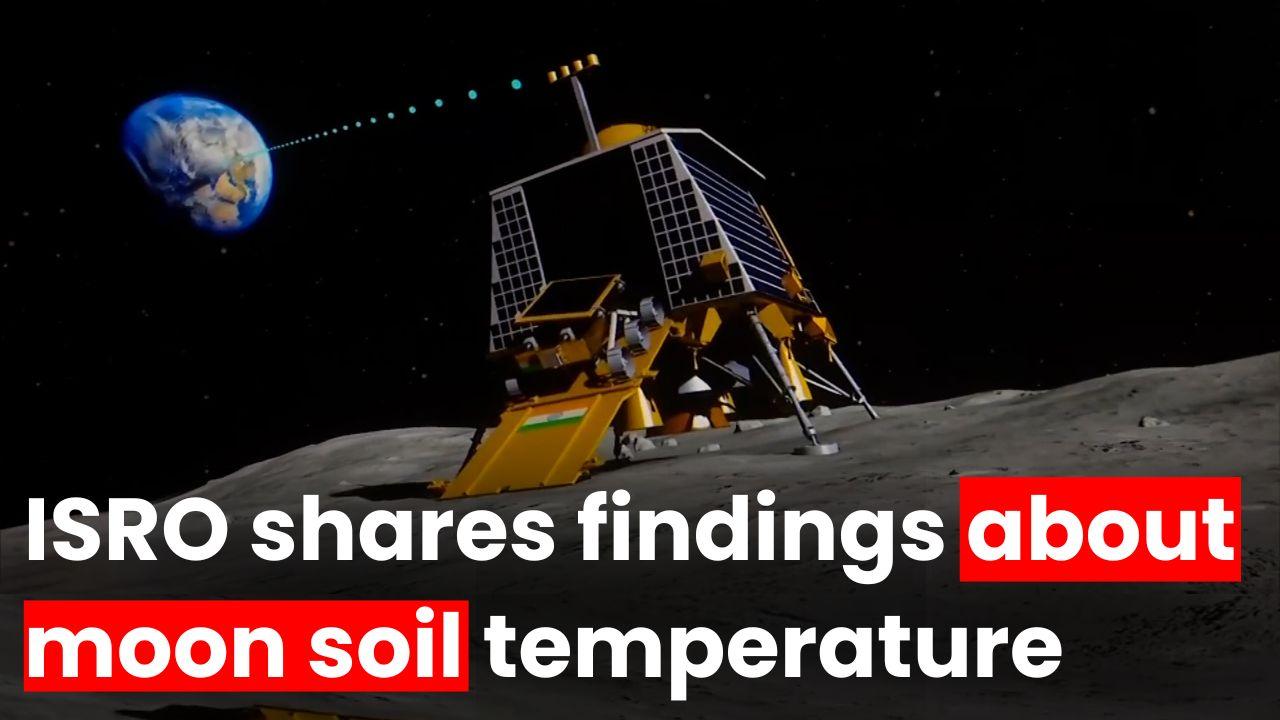 Chandrayaan-3 Measures Moon’s South Pole Soil Temperature, ISRO Shares ... Chandrayaan-3 Measures Moon’s South Pole Soil Temperature, ISRO Shares ...