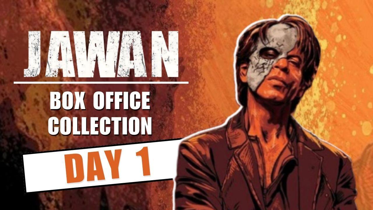 Jawan Box Office Collection: पहले ही दिन जवान ने की बम्पर कमाई, जानें ...