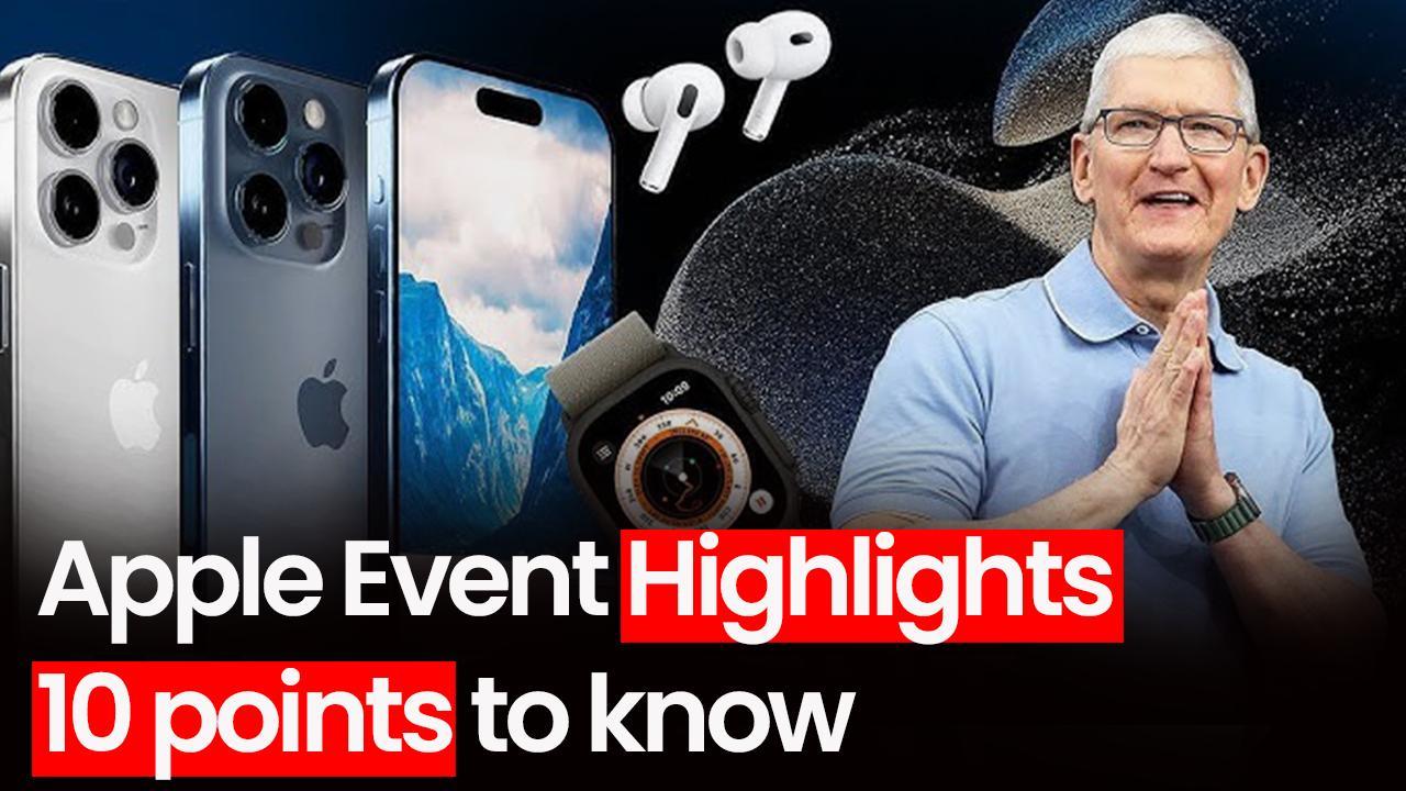 Apple Event 2023 Highlights: From iphone 15 Series to Apple Watch and ...