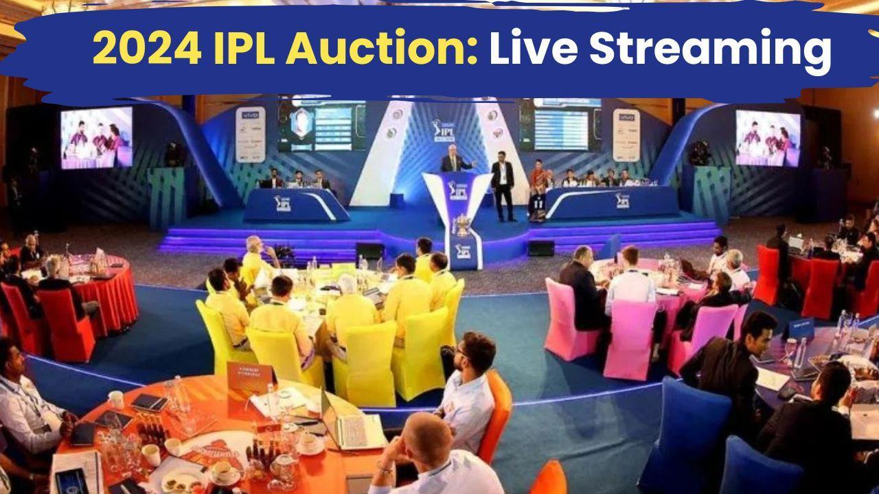 IPL Auction 2024 Live Streaming: When and where to watch the auction ...