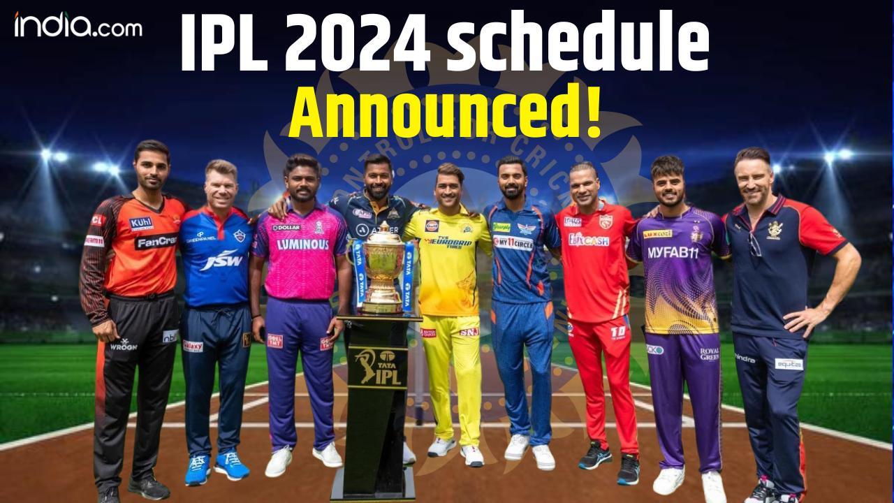 BCCI announced IPL 2024- Date, Time, Schedule, Venue | India.com
