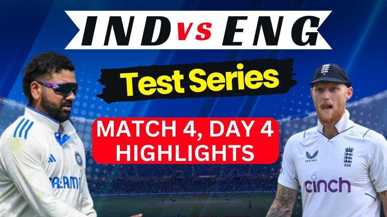 IND vs ENG Highlights, 4th Test Day 4: India secure series win with 3-1 ...