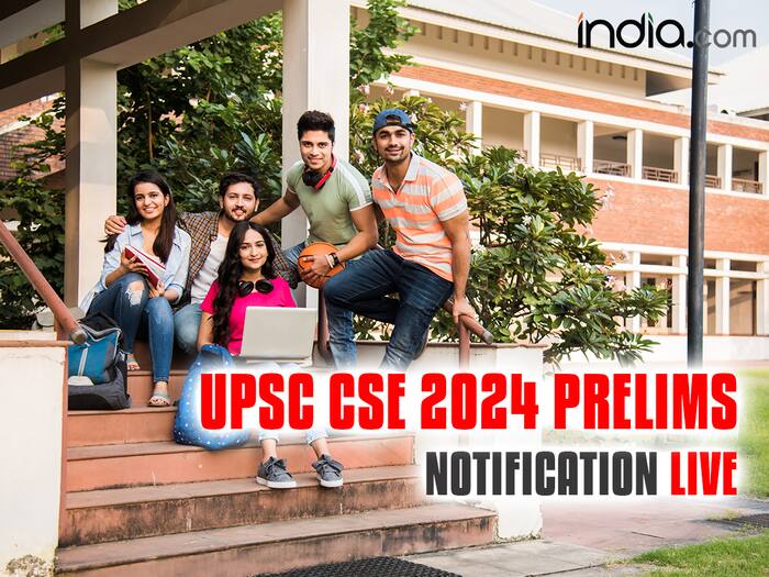 UPSC CSE 2024 Notification LIVE: Civil Services Prelims Registration ...