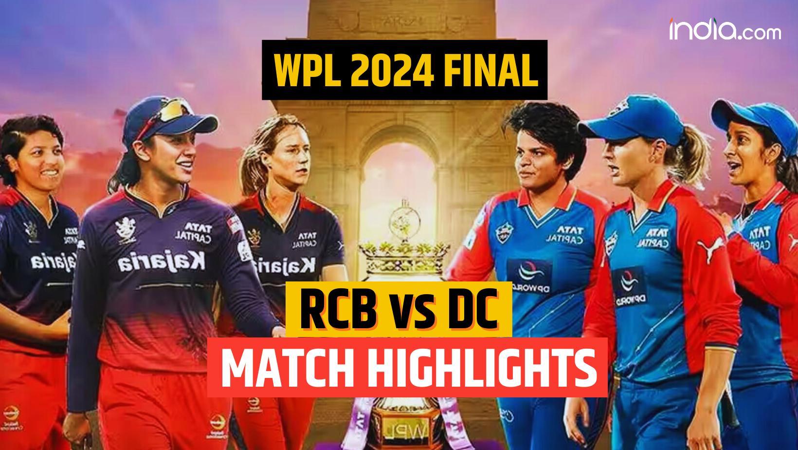 DC vs RCB Highlights, WPL 2024 Final: RCB conquer Delhi Capitals by 8 wickets, clinch maiden ...