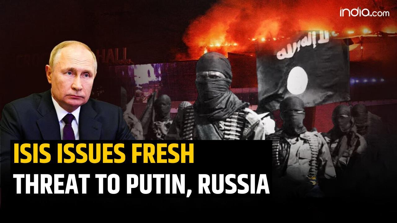 Moscow’s Terror Attack: ‘Isis issues fresh threat to Putin, Russia ...