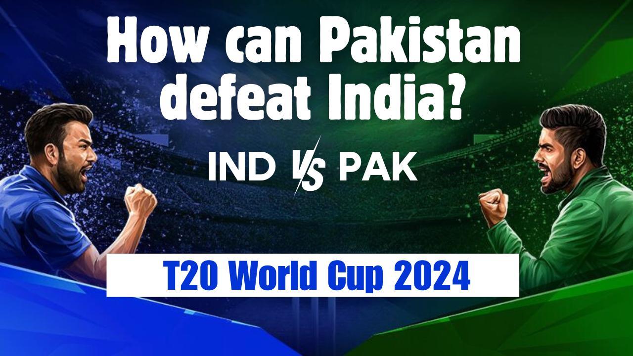 India vs Pakistan Match Today, T20 World Cup: How can Pak defeat Ind ...