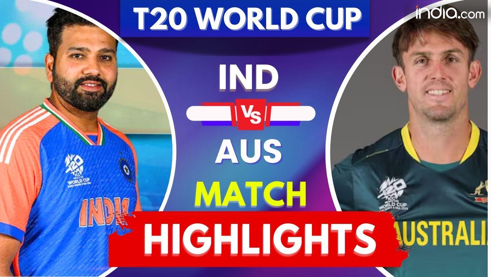IND vs AUS Highlights, T20 World Cup 2024: IND beat AUS by 24 runs, set ...