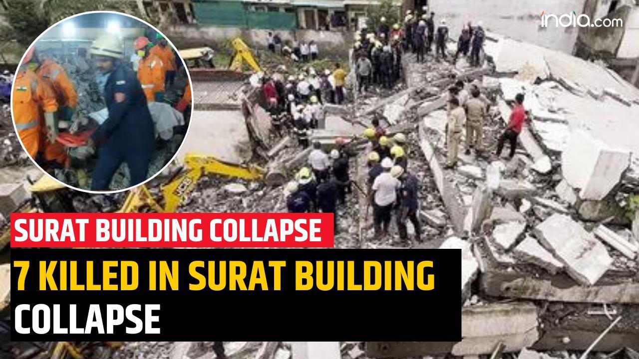 Surat Building Collapse: 7 Killed, Many Feared Trapped As Rescue ...