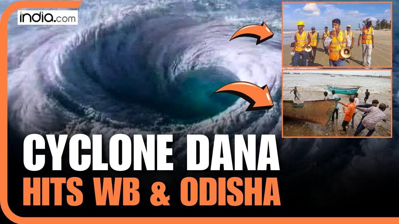 Cyclone Dana Update: Cyclone Dana Hits Odisha, Bengal with Fierce Winds ...