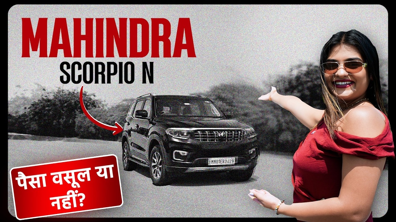 Mahindra Scorpio N Pros & Cons Explained in Detail: Is It Still the ...